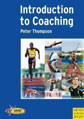 Introduction to Coaching Theory by Peter J.L. Thompson | Goodreads