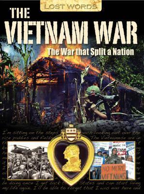 Lost Words the Vietnam War: The War That Split a Nation by Jeremy Smith ...