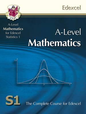 Mathematics A-Level: S1: The Complete Course For Edexcel by Richard ...