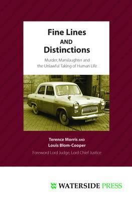Fine Lines and Distinctions: Murder, Manslaughter and the Unlawful ...