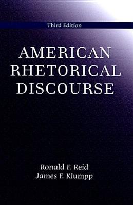 American Rhetorical Discourse by Ronald F. Reid | Goodreads