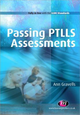 Passing PTLLS Assessments (Lifelong Learning Sector) by Ann Gravells ...
