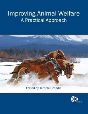 Improving Animal Welfare: A Practical Approach by Temple Grandin ...