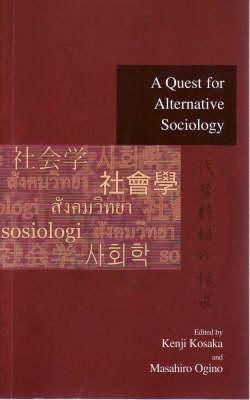 A Quest for Alternative Sociology (3) by Kenji Kosaka | Goodreads