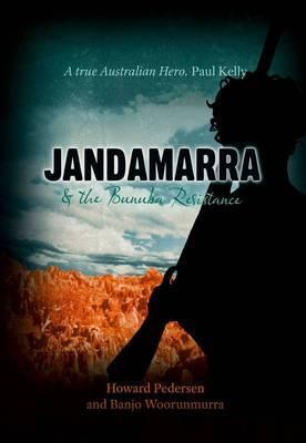 Jandamarra and the Bunuba Resistance by Howard Pedersen | Goodreads