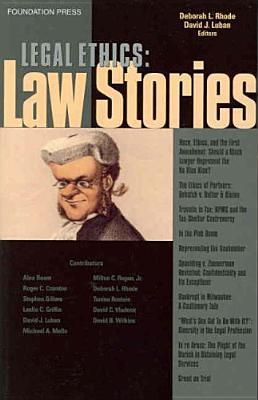 Legal Ethics: Law Stories by Deborah Rhode | Goodreads