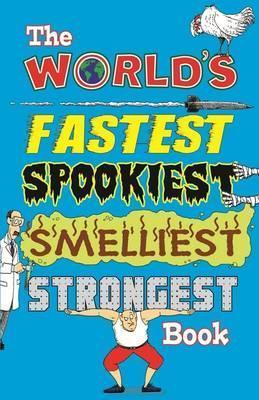 The World's Fastest Spookiest Smelliest Strongest Book by Jan Payne ...