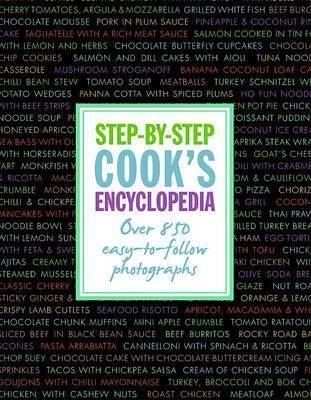 Step by Step Cook's Encyclopedia by Love Food | Goodreads