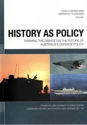 History as Policy: Framing the debate on the future of Australia’s ...