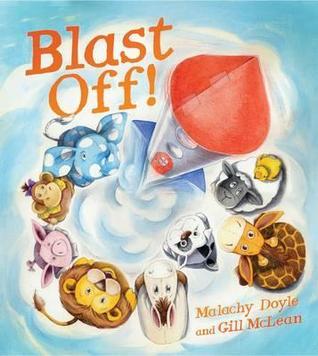 Blast Off! by Malachy Doyle | Goodreads