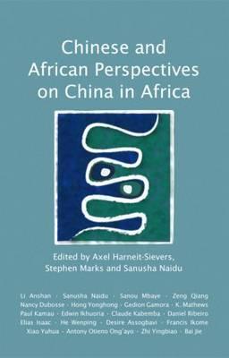 Chinese and African Perspectives on China in Africa by Axel Harneit ...