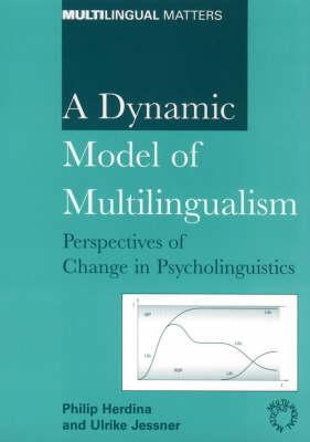 A Dynamic Model Of Multilingualism: Perspectives On Change In ...