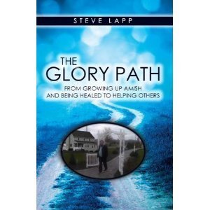 The Glory Path: from growing up Amish and being healed to helping ...