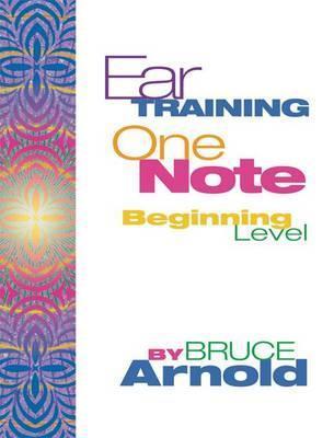 Ear Training: One Note Beginning Level by Bruce Arnold | Goodreads