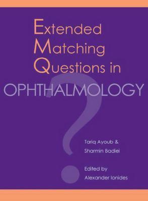 Extended Matching Questions in Ophthalmology by Tariq Ayoub | Goodreads