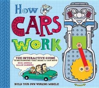How Cars Work by Nick Arnold | Goodreads