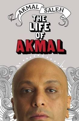The Life of Akmal by Akmal Saleh | Goodreads