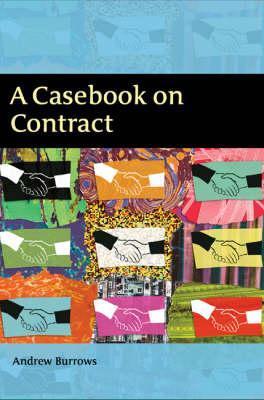 A Casebook on Contract - First Edition by Andrew Burrows | Goodreads