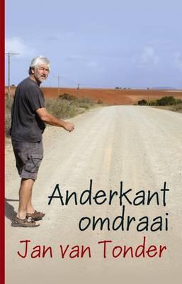 Anderkant Omdraai (Afrikaans Edition) by Jan Van Tonder | Goodreads