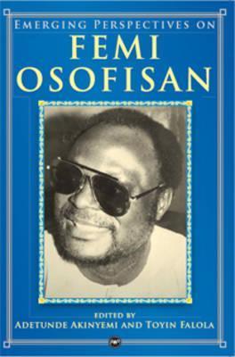 Emerging Perspectives on Femi Osofisan by Adetunde Akinyemi | Goodreads