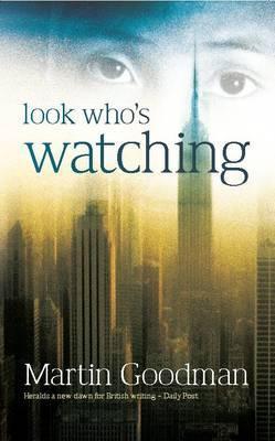 Look Who's Watching by Martin Goodman | Goodreads