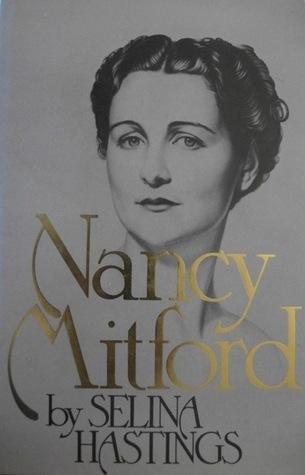 Nancy Mitford: A Biography by Selina Shirley Hastings | Goodreads