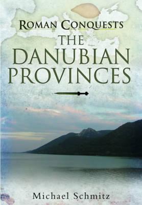The Danube Frontier: The Danube Frontier by Michael Schmitz | Goodreads