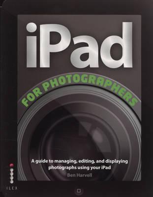 The Photographers Ipad by Ben Harvell | Goodreads