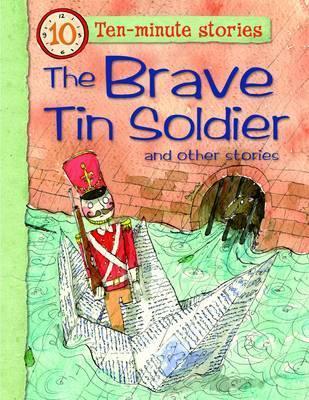 The Brave Tin Soldier and Other Stories by Belinda Gallagher | Goodreads