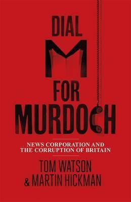Dial M for Murdoch by Tom Watson | Goodreads