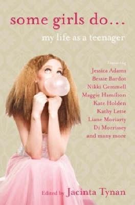 Some Girls Do . . .: My Life as a Teenager by Jacinta Tynan (Editor ...