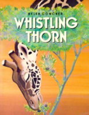 Whistling Thorn by Helen Cowcher | Goodreads