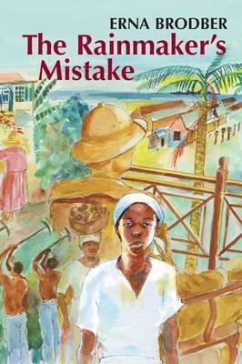 The Rainmaker's Mistake by Erna Brodber | Goodreads