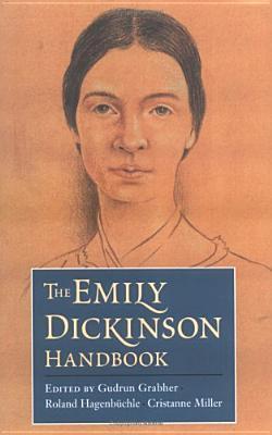The Emily Dickinson Handbook by Gudrun Grabher | Goodreads