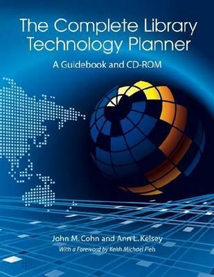 The Complete Library Technology Planner: A Guidebook with Sample ...