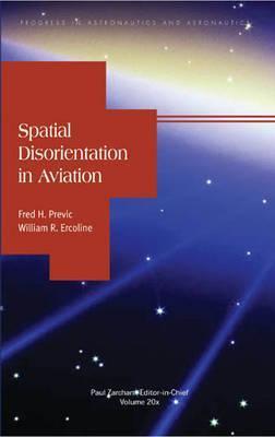 Spatial Disorientation in Aviation by Fred H. Previc | Goodreads