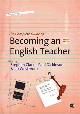 The Complete Guide to Becoming an English Teacher by Stephen Clarke ...