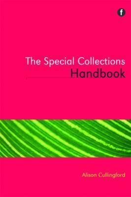 The Special Collections Handbook by Alison Cullingford | Goodreads
