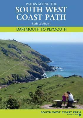 Walks Along the South West Coast Path: Dartmouth to Plymouth by Ruth ...