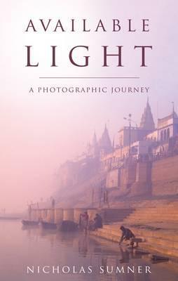 Available Light by Nicholas Sumner | Goodreads