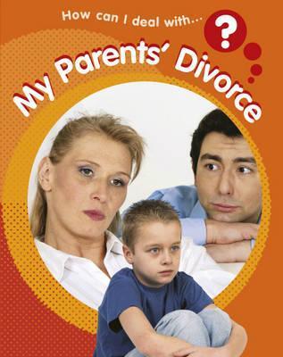 My Parents Divorce How Can I Deal With By Sally Hewitt Goodreads