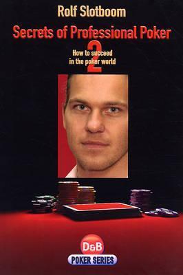 Secrets of Professional Poker: How to Succeed in the Poker World by ...