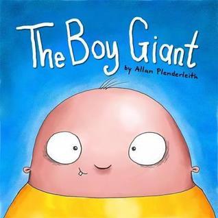 The Boy Giant by Allan Plenderleith | Goodreads