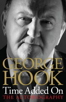 Time Added On: The Autobiography by George Hook | Goodreads