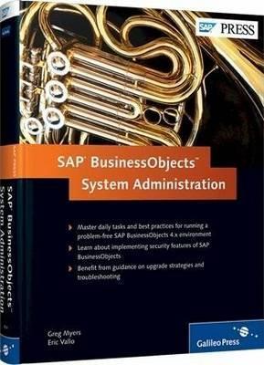 SAP BusinessObjects BI System Administration by Greg Myers | Goodreads