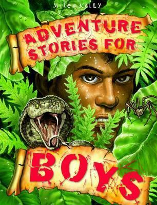 Adventure Stories for Boys by Miles Kelly Publishing | Goodreads