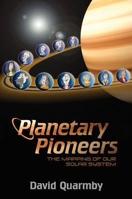 Planetary Pioneers. David Quarmby by David Quarmby | Goodreads