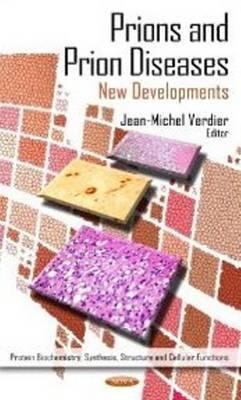 Prions and Prion Diseases: New Developments by Jean-Michel Verdier ...