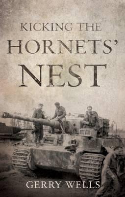 Kicking the Hornets' Nest by Gerry Wells | Goodreads