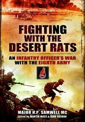 Fighting with the Desert Rats: An Infantry Officer's War with the ...